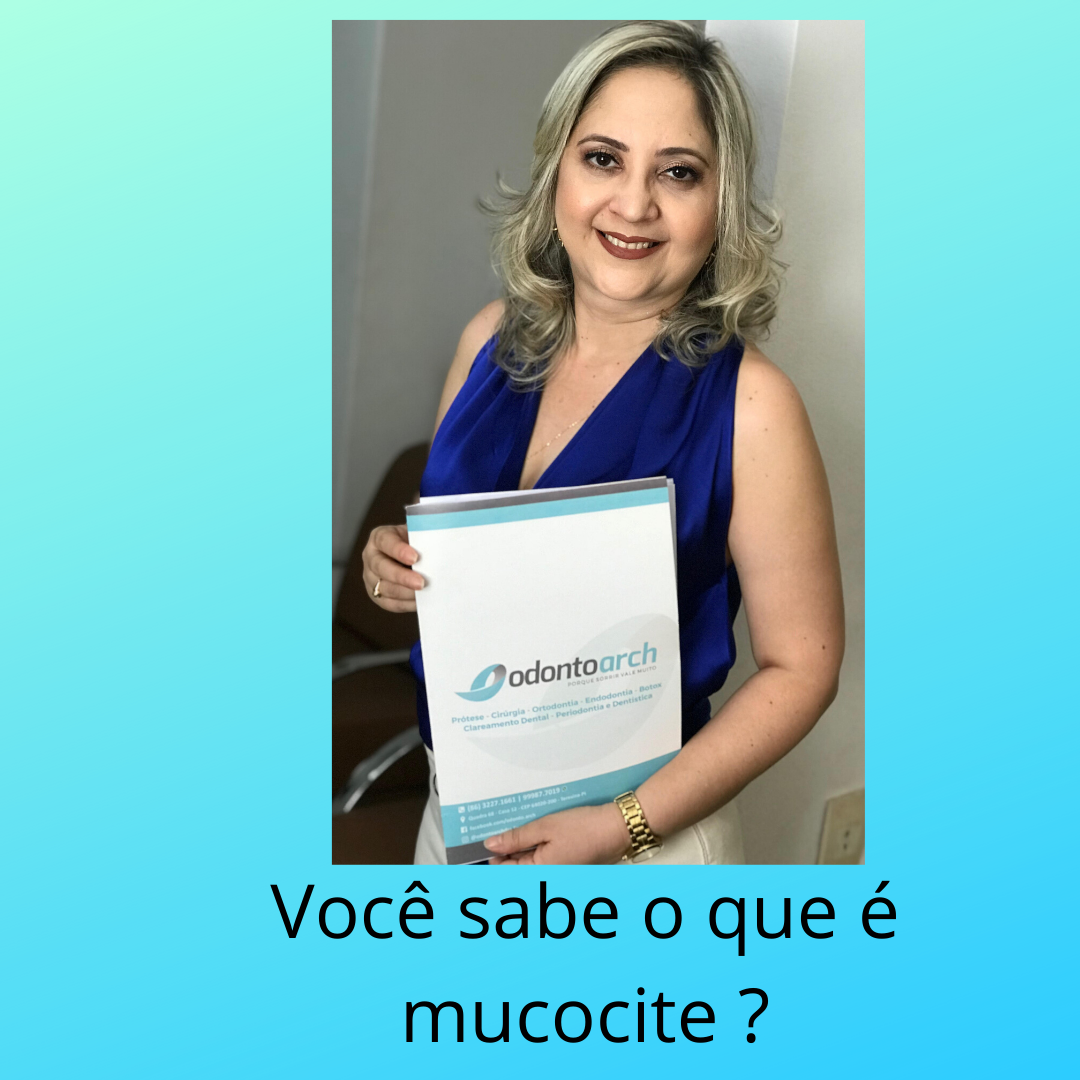 Você sabe o que é o mucosite ? – OdontoArch